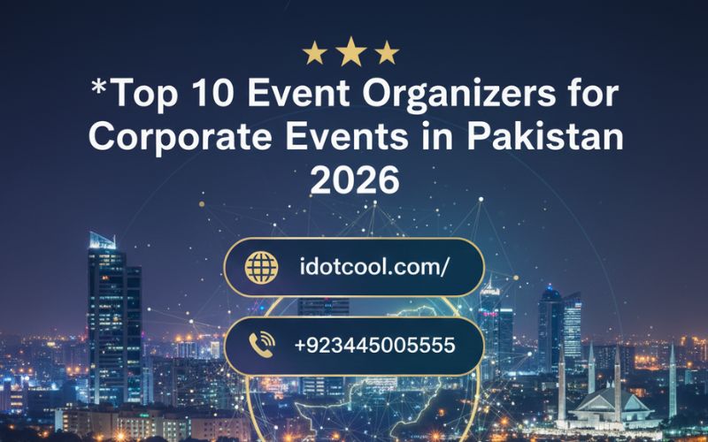 Top 10 Event Organizers for Corporate Events in Pakistan 2026
